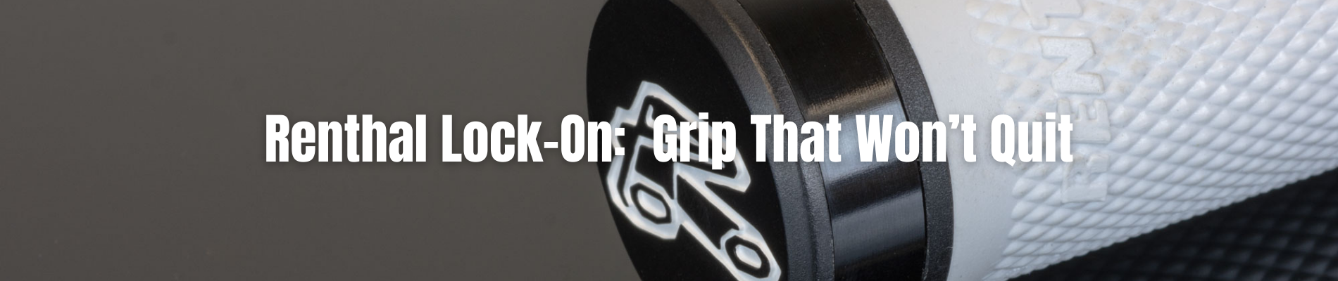 RENTHAL LOCK-ON GRIPS – Bikewise